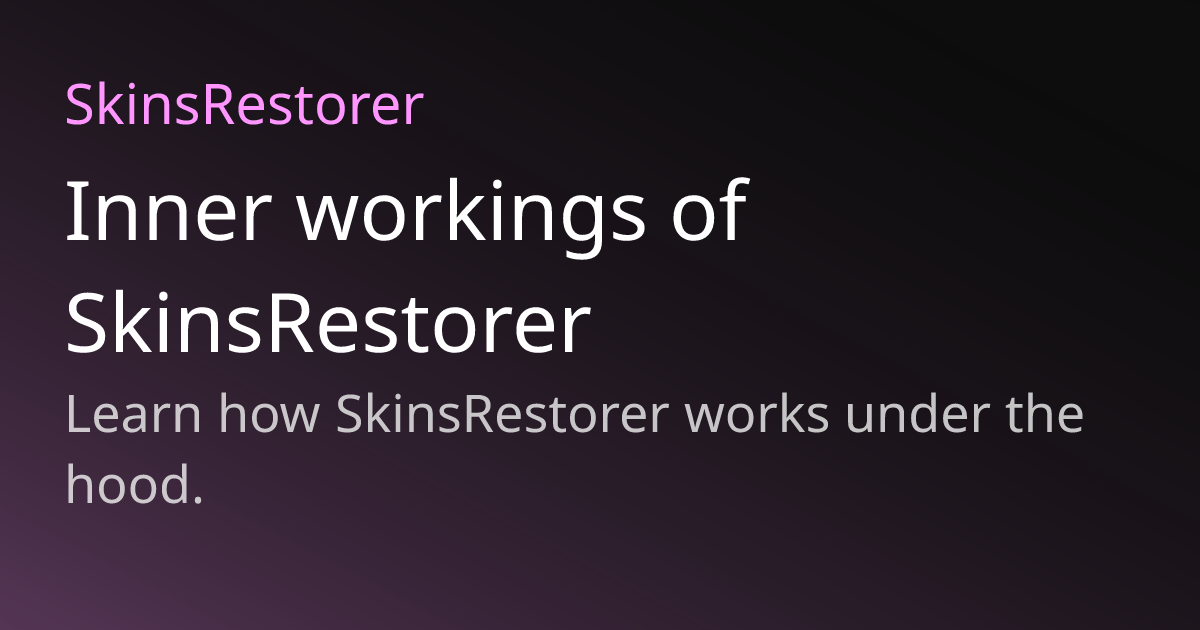 Inner workings of SkinsRestorer - SR
